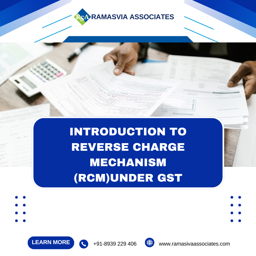 Introduction to Reverse Charge Mechanism (RCM) under GST – Blog